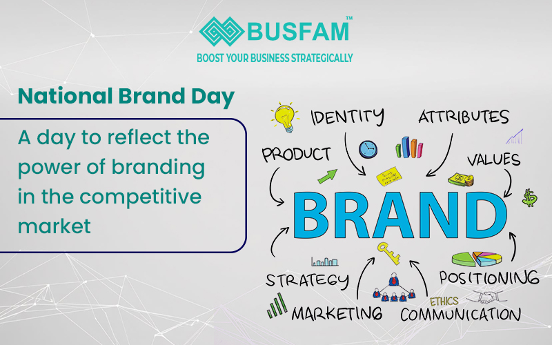 National Brand Day: A Day To Honour The Importance Of Branding